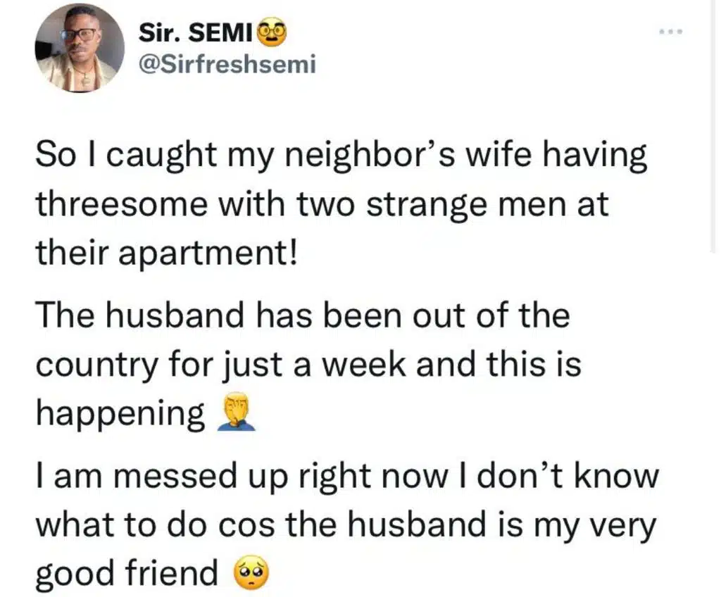Man narrates how he caught neighbor in bedroom activity with 2 strange men