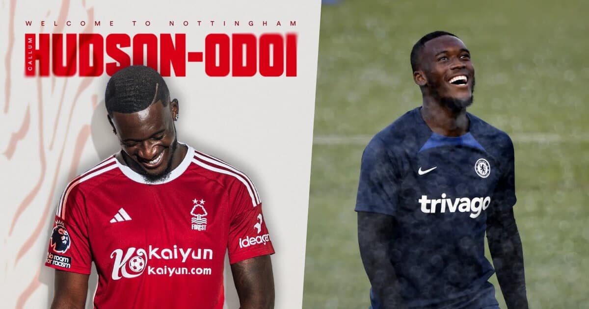 EPL: Nottingham Forest completes signing of Callum Hudson-Odoi