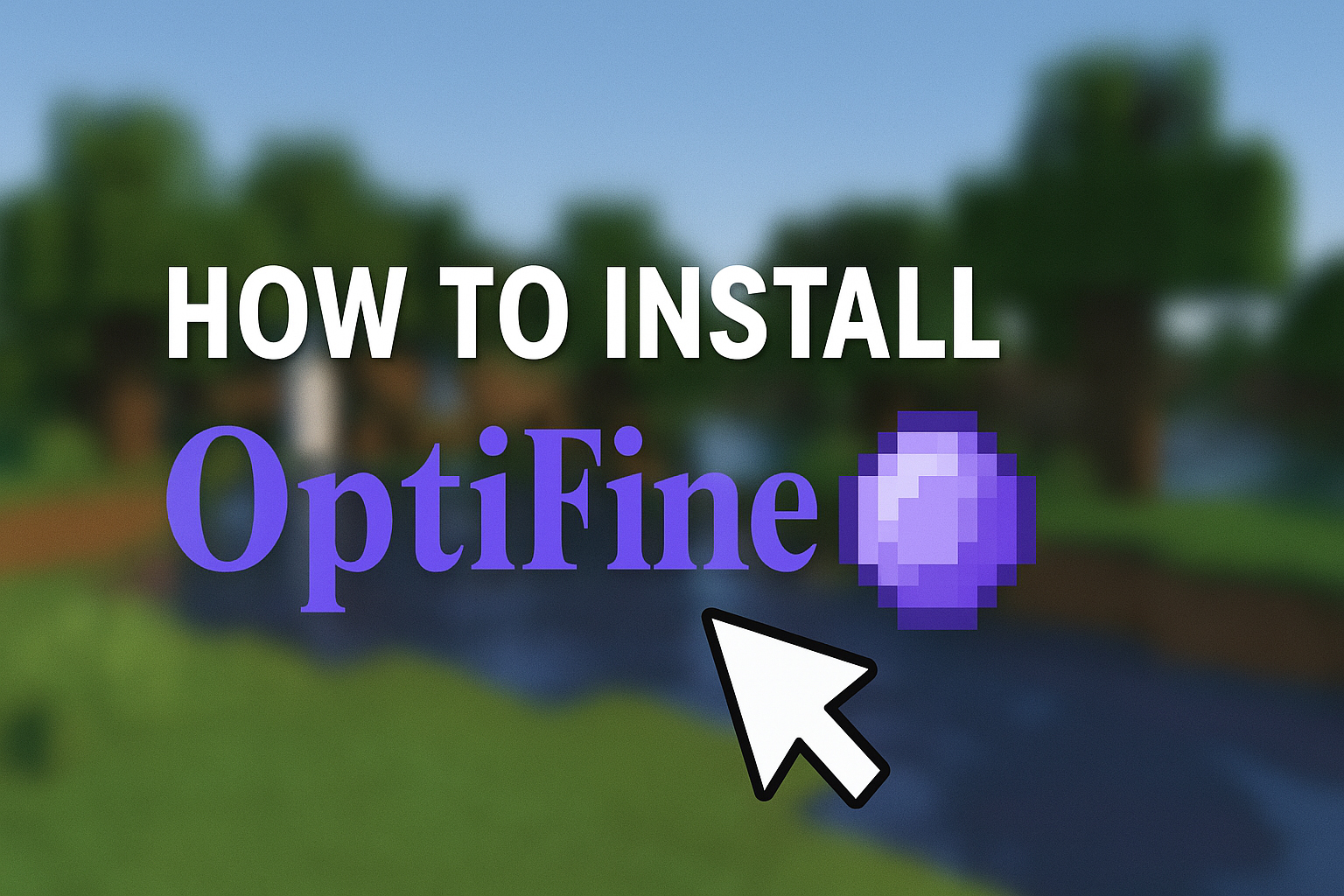 How to Install Optifine