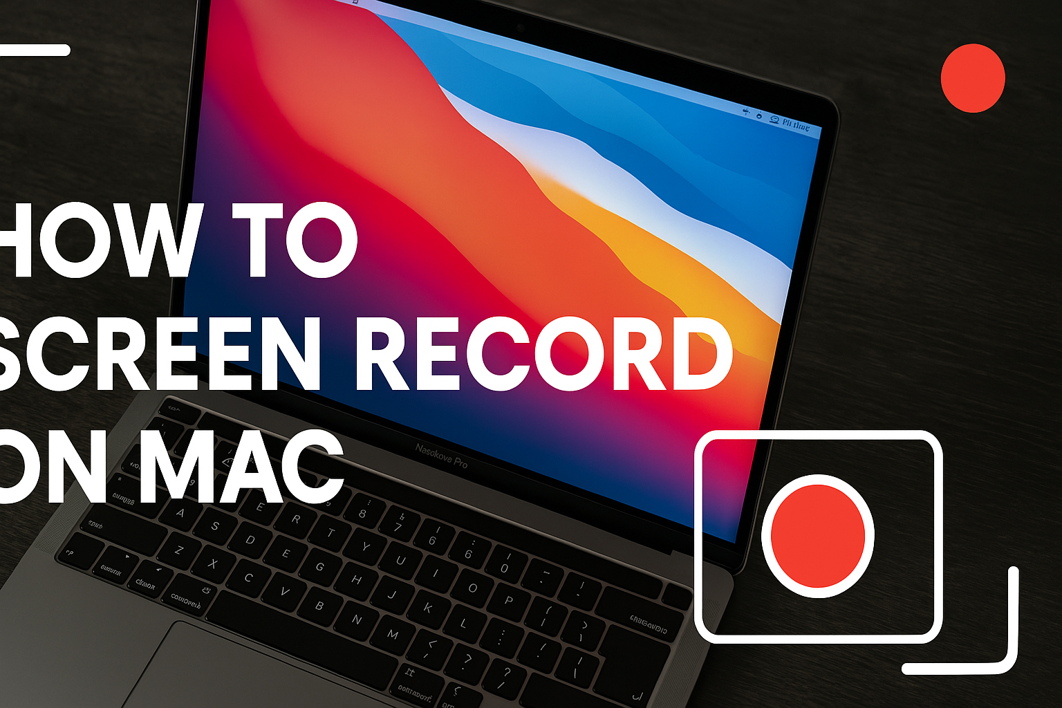 How to Screen Record on Mac (With or Without Audio)