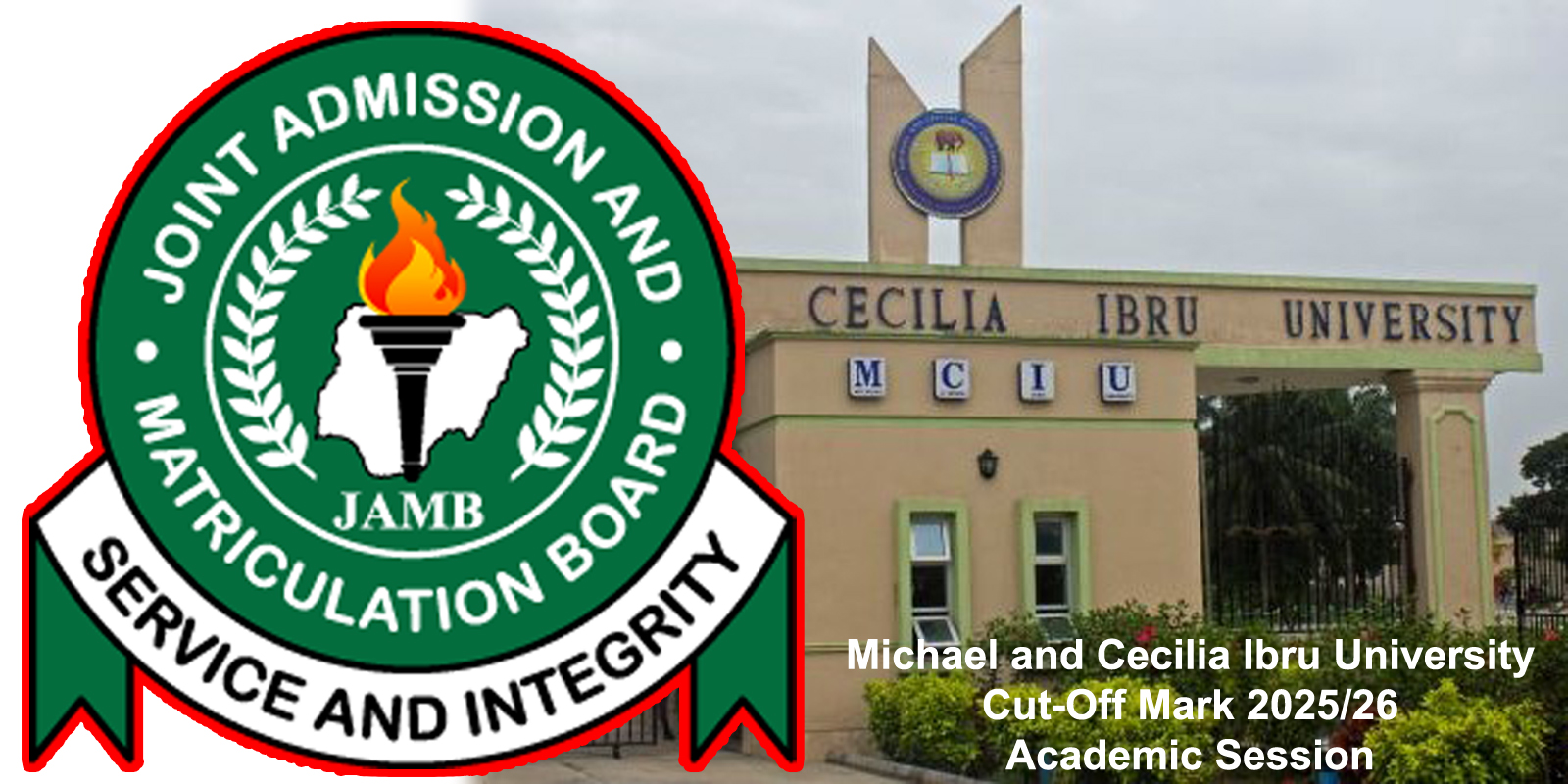 Michael and Cecilia Ibru University Cut-Off Mark 2025/2026 Academic Session