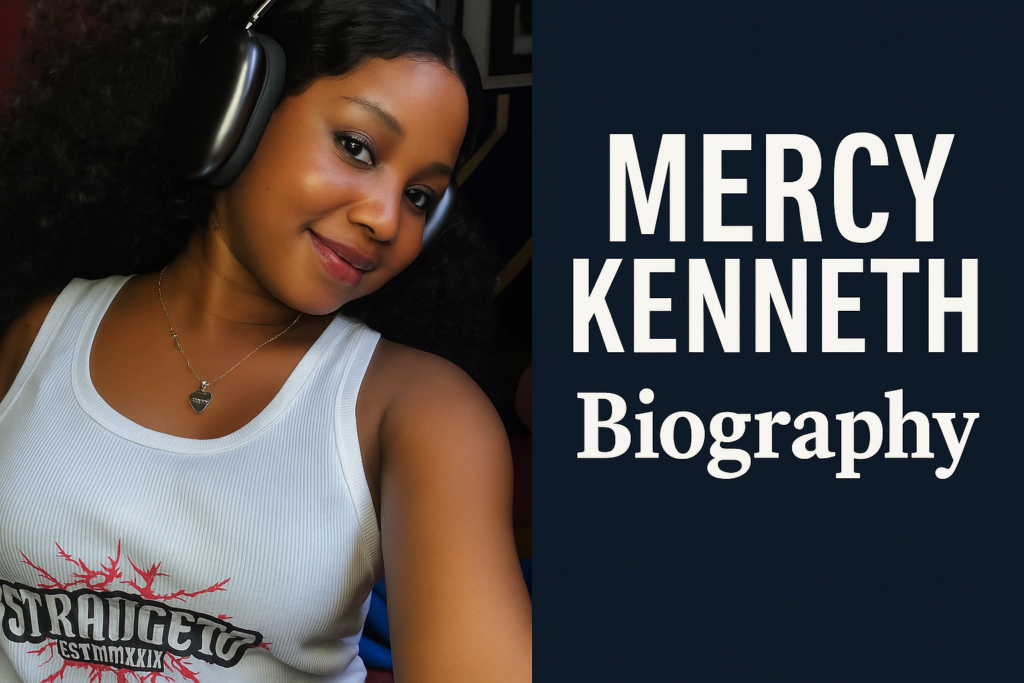 Mercy Kenneth Biography, Parents, Age, Career, Movies, Boyfriend