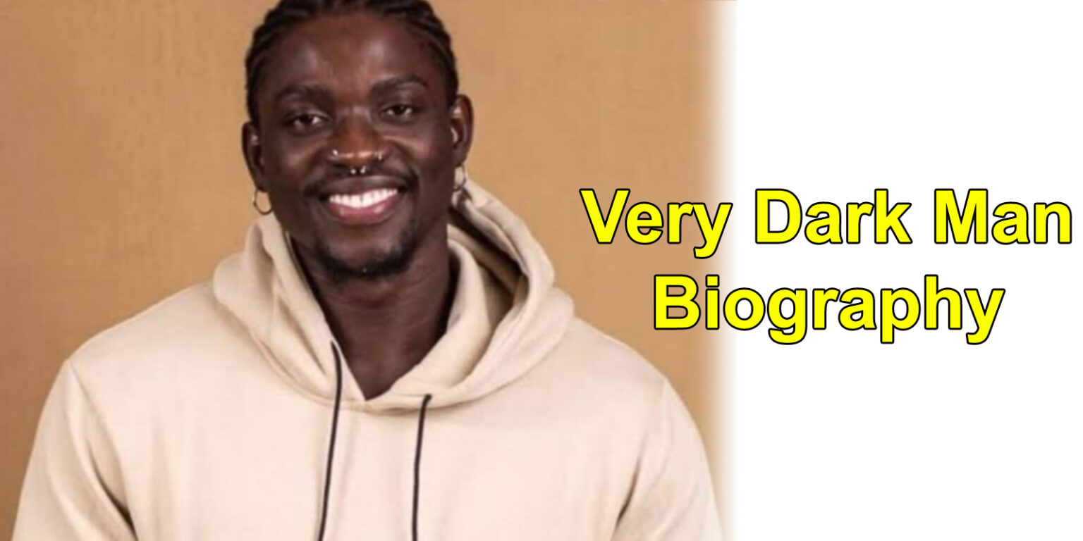 Very Dark Man Biography: Early Life, Career, Controversy, Net Worth
