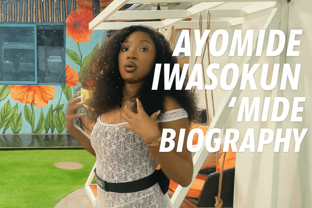 Ayomide Iwasokun “Mide” Biography: Early Life, Career, BBNaija, Boyfriend, Net Worth