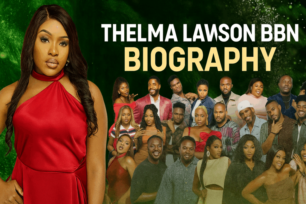 Thelma Lawson Biography: Early Life, Career, BBNiaja, Boyfriend, Net Worth