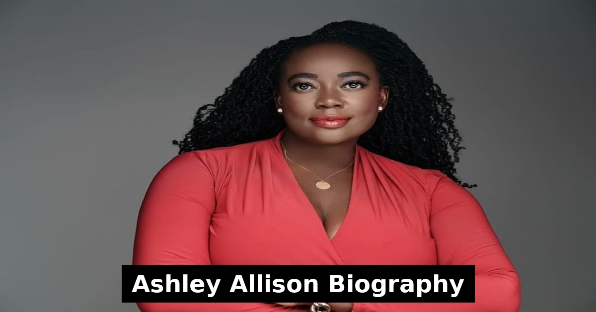 Ashley Allison Biography: Early Life, Career, Husband, Net Worth