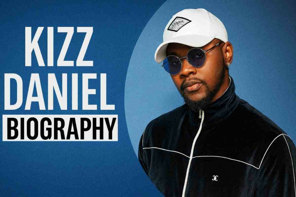 Kizz Daniel Biography: Early Life, Career, Awards, Songs, Wife & Net Worth
