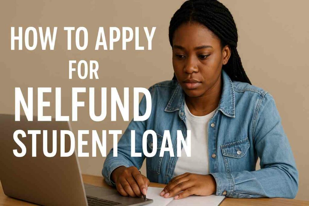 How to Apply for NELFUND: Requirements, Portal & Application Steps
