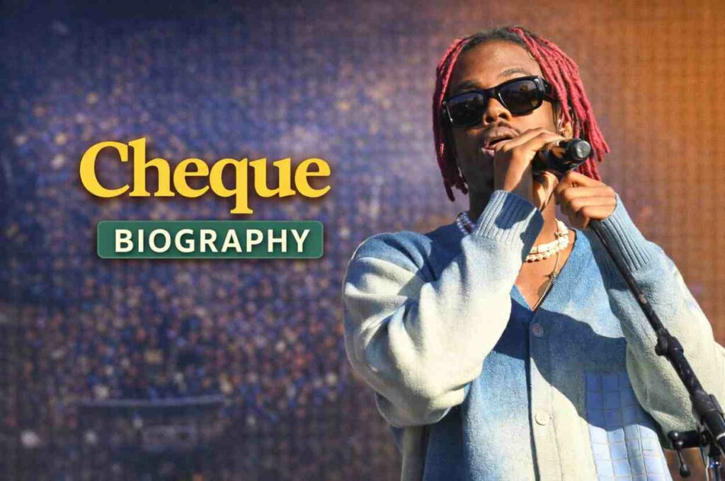 Cheque Biography: Early Life, Career, Songs & Net Worth